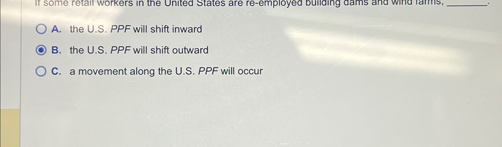 Solved A. ﻿the U.S. ﻿PPF will shift inwardB. ﻿the U.S. ﻿PPF | Chegg.com
