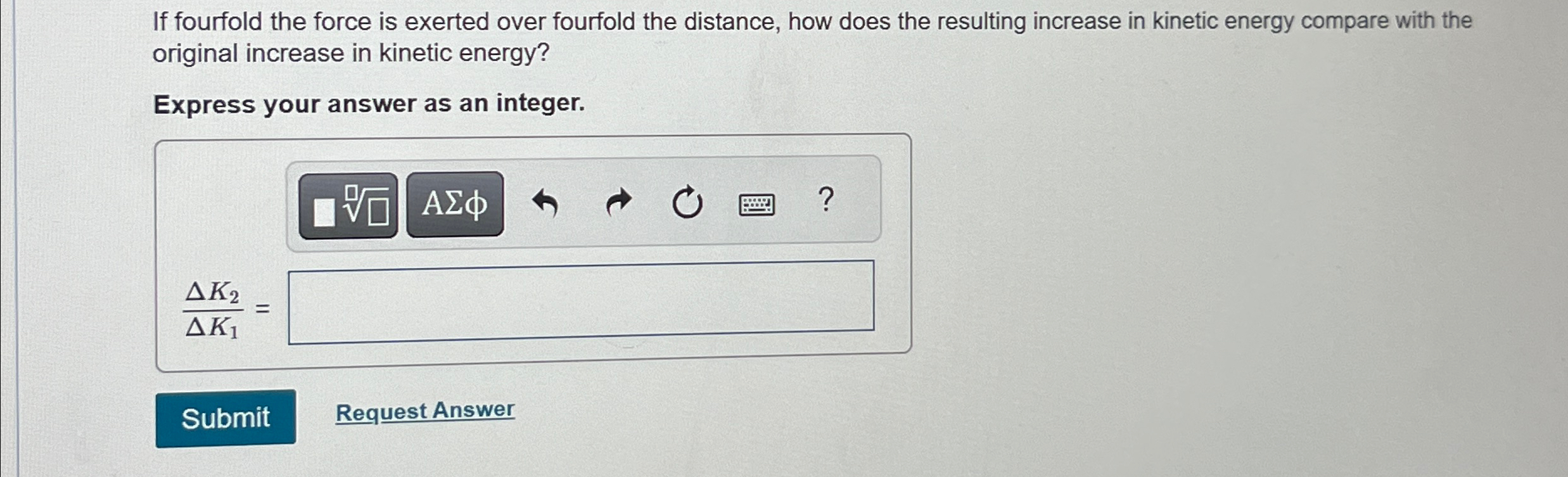 Solved If fourfold the force is exerted over fourfold the | Chegg.com
