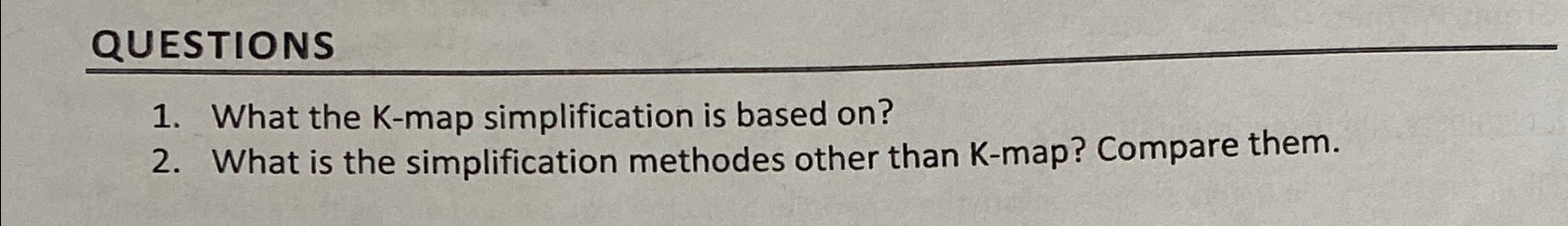 Solved QUESTIONSWhat the K-map simplification is based | Chegg.com