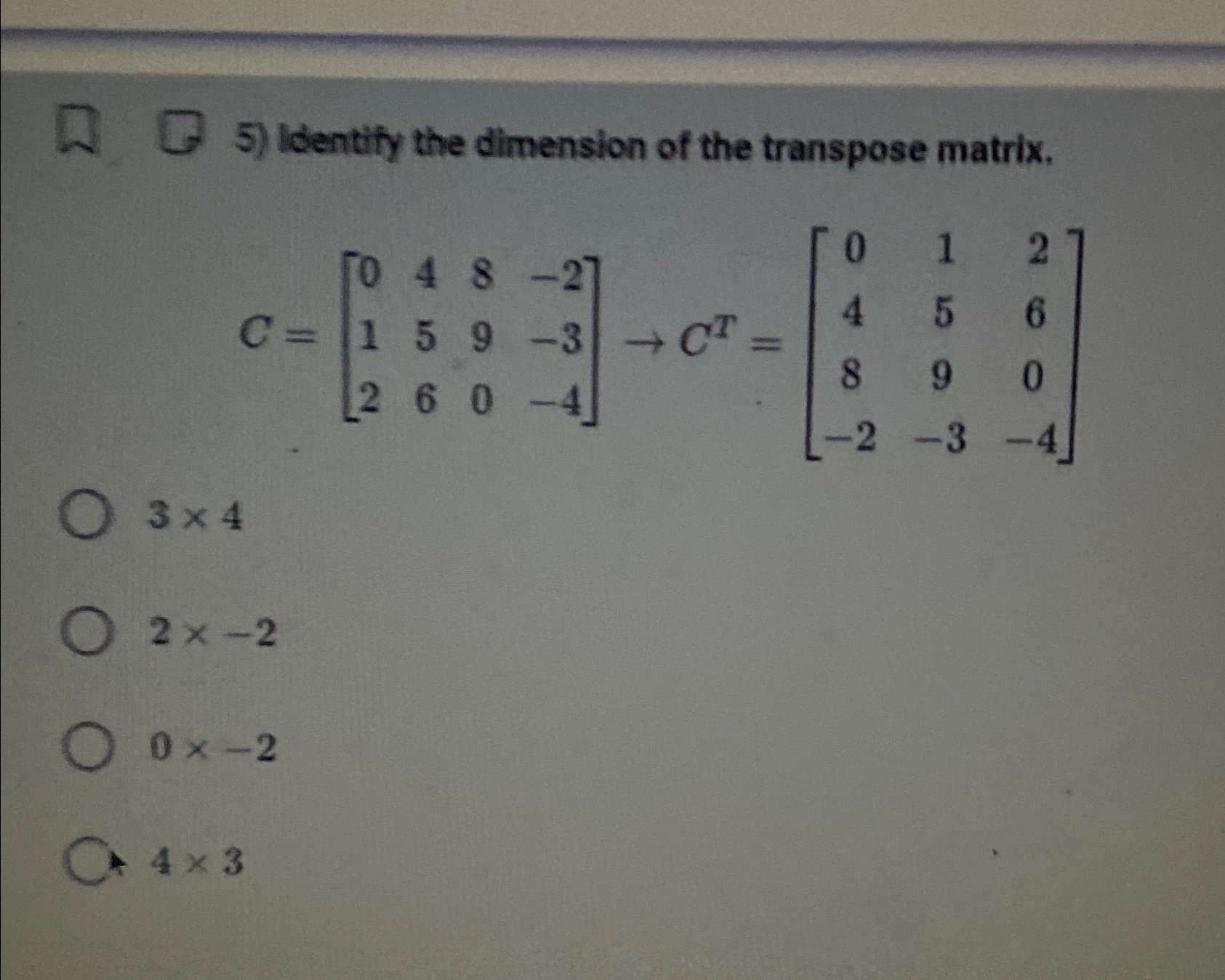 Solved Identify the dimension of the transpose | Chegg.com
