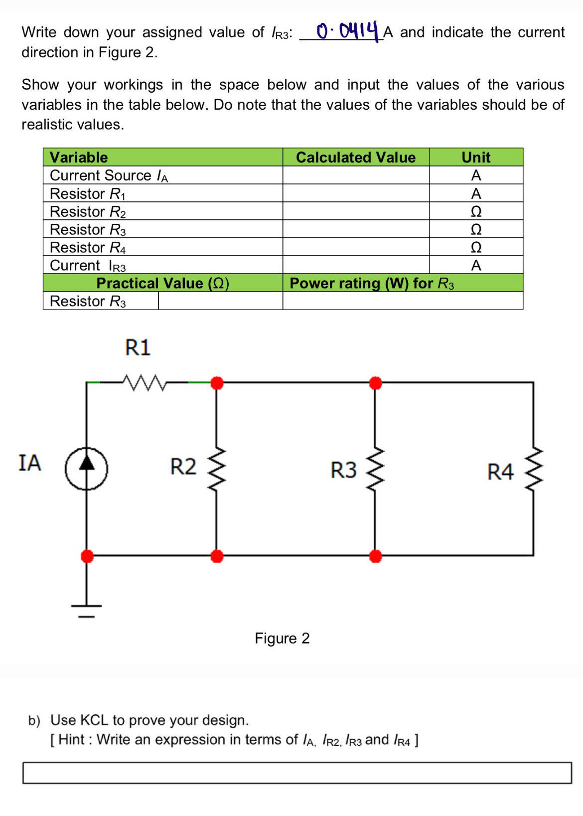 Solved Write down your assigned value of IR3:0.0414A and | Chegg.com