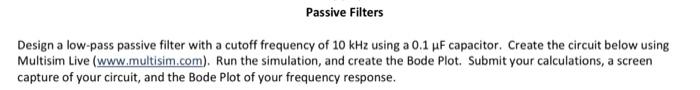 Solved Passive Filters Design a low-pass passive filter with | Chegg.com