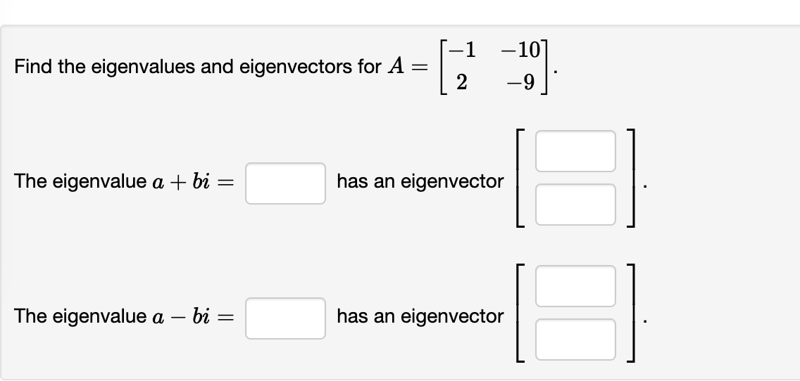 Solved Find the eigenvalues and eigenvectors for | Chegg.com