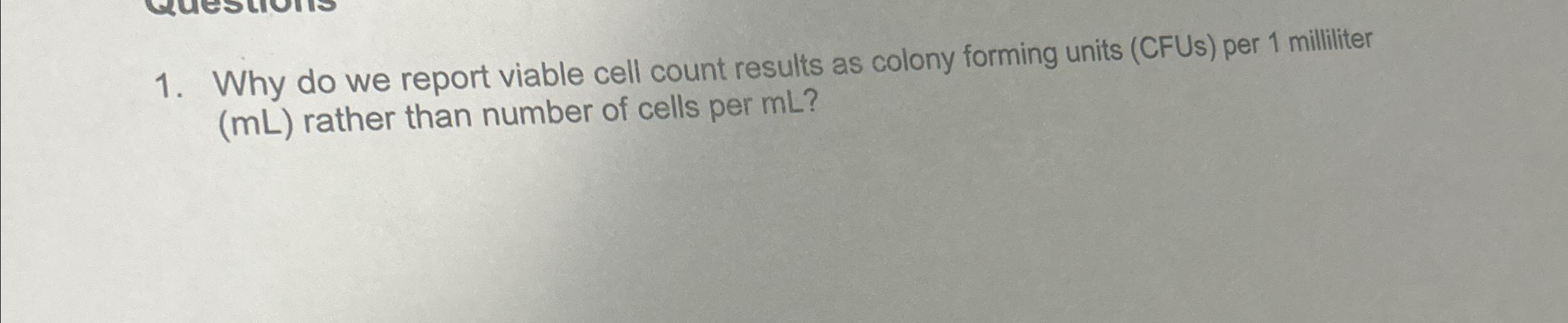Solved Why do we report viable cell count results as colony | Chegg.com