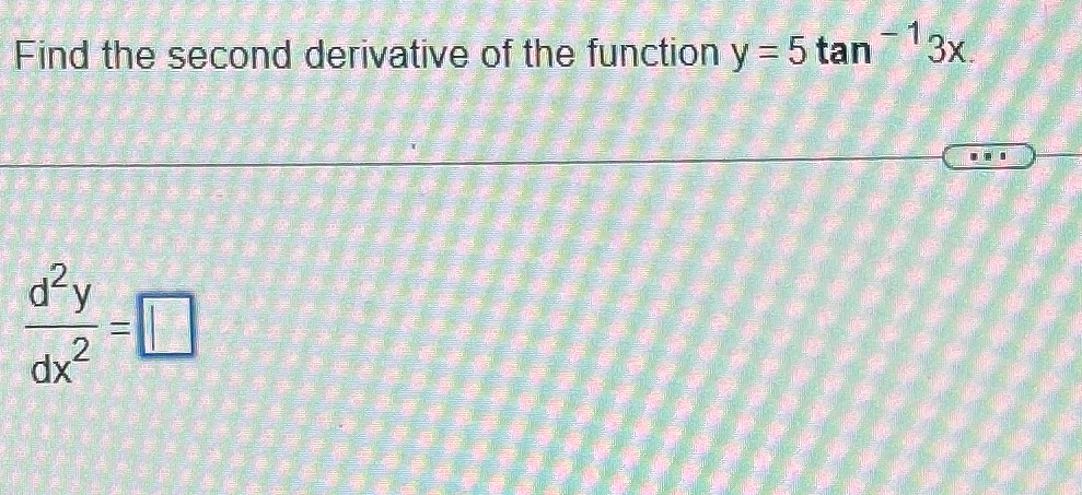 Solved Find the second derivative of the function | Chegg.com