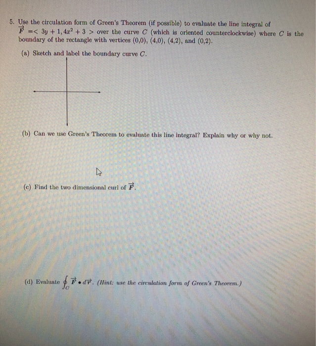 Solved is the 5. Use the circulation form of Green's Theorem | Chegg.com