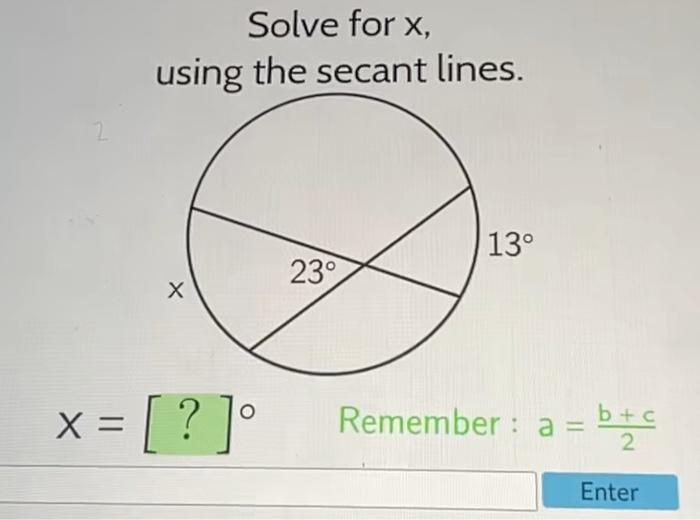 Solved Solve for x, using the secant lines. x=[?]∘ Remember: | Chegg.com