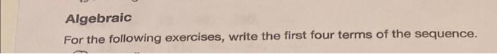 Solved Algebraic For the following exercises, write the | Chegg.com