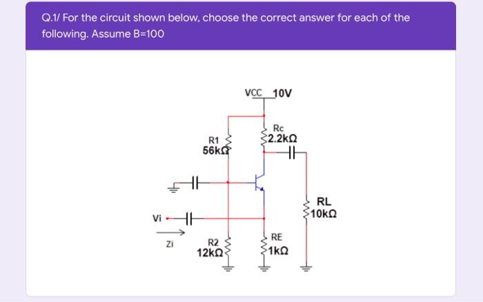 Solved Voltage gain Av ? , Input impedance Zi ? , power gain | Chegg.com