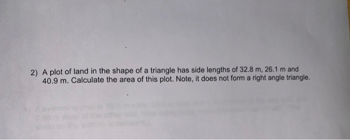Solved 2) A plot of land in the shape of a triangle has side | Chegg.com