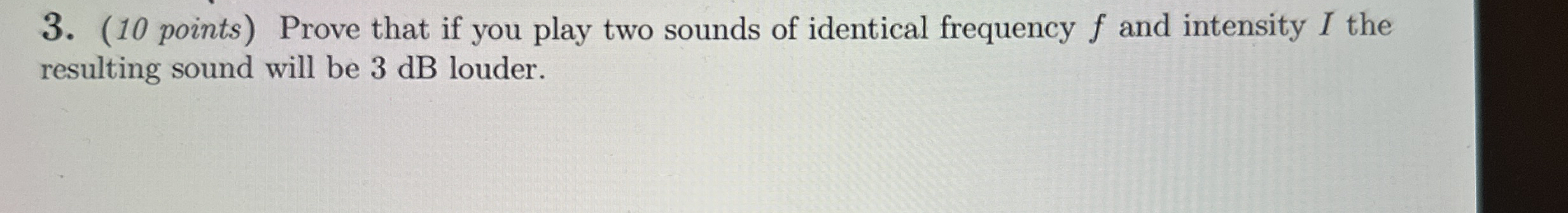 Solved (10 ﻿points) ﻿Prove that if you play two sounds of | Chegg.com