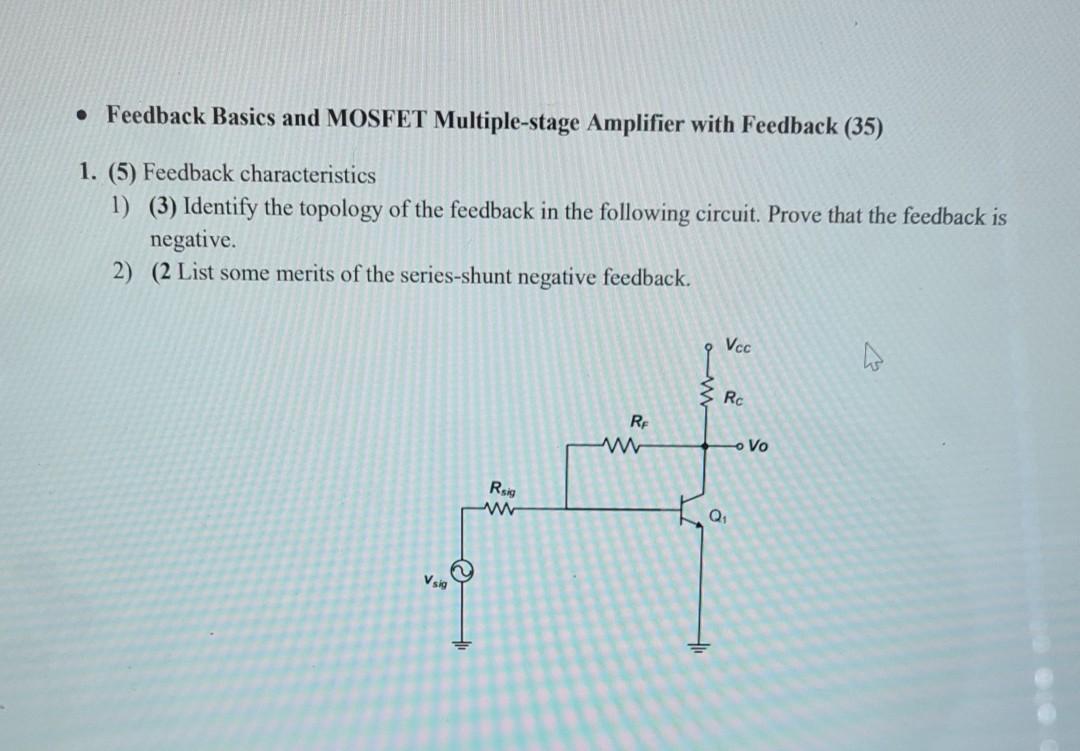 Solved • Feedback Basics and MOSFET Multiple-stage Amplifier | Chegg.com