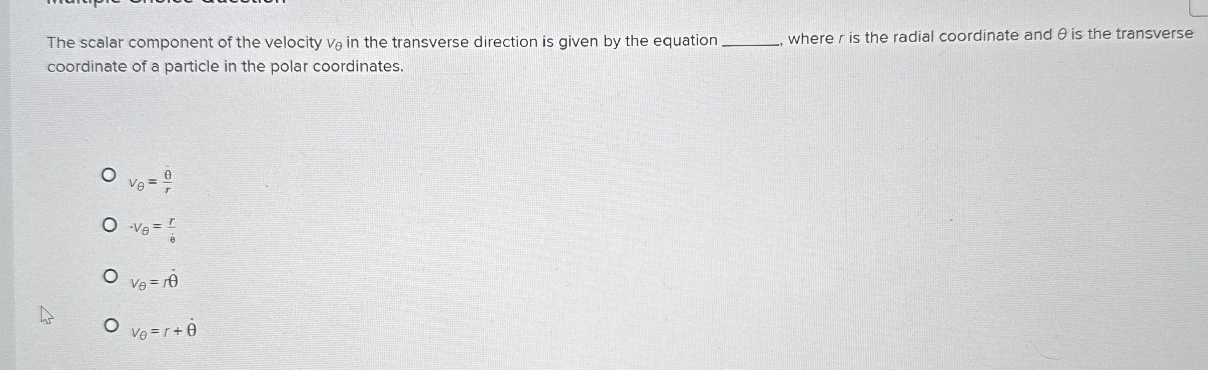 Solved The scalar component of the velocity vθ ﻿in the | Chegg.com