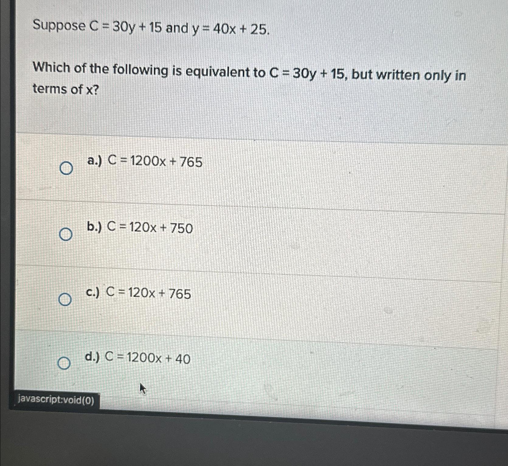Solved Suppose C=30y+15 ﻿and y=40x+25Which of the following | Chegg.com