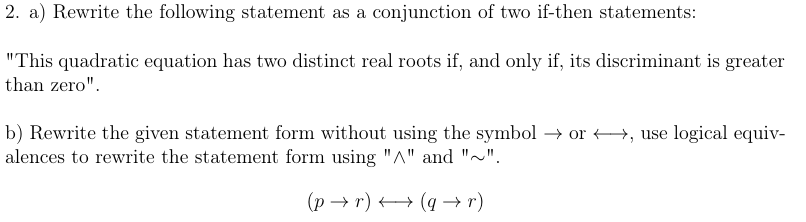 Solved a) ﻿Rewrite the following statement as a conjunction | Chegg.com