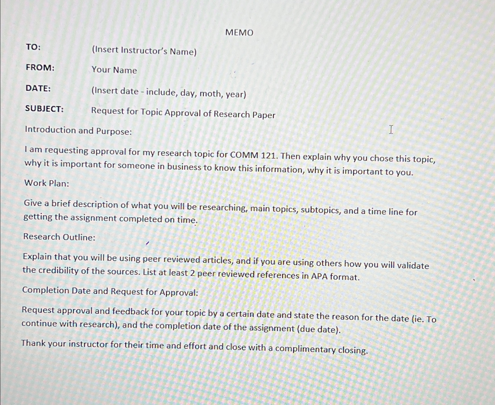 MEMOTO: (Insert Instructor's Name)FROM: Your | Chegg.com