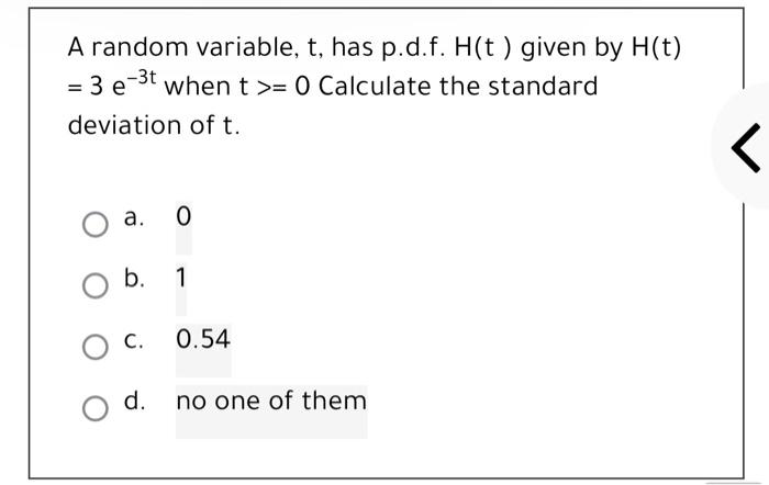 Solved A Random Variable T Has Pdf Ht Given By Ht 