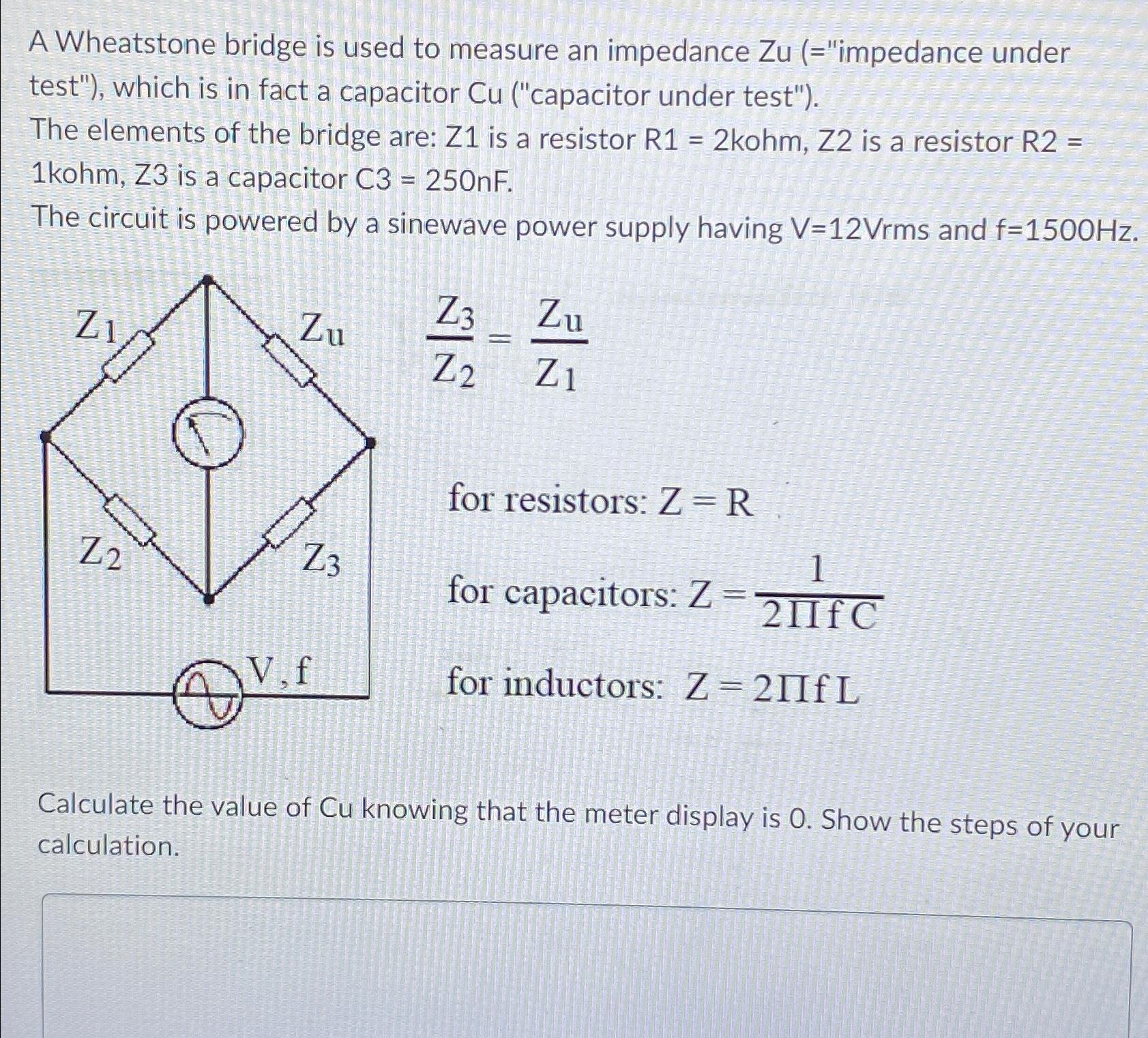 Solved A Wheatstone bridge is used to measure an impedance | Chegg.com