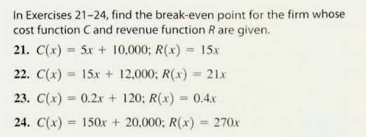 Solved In ﻿Exercises 21-24, ﻿find the break-even point for | Chegg.com