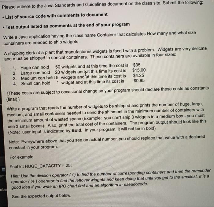 Solved Please adhere to the Java Standards and Guidelines | Chegg.com