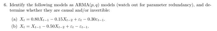 Solved 6. Identify the following models as ARMA(p,q) models | Chegg.com