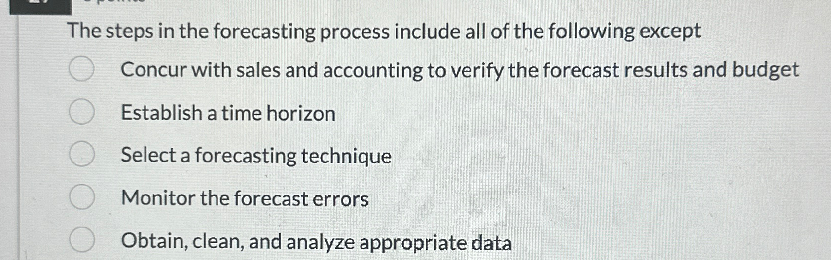 Solved The steps in the forecasting process include all of | Chegg.com