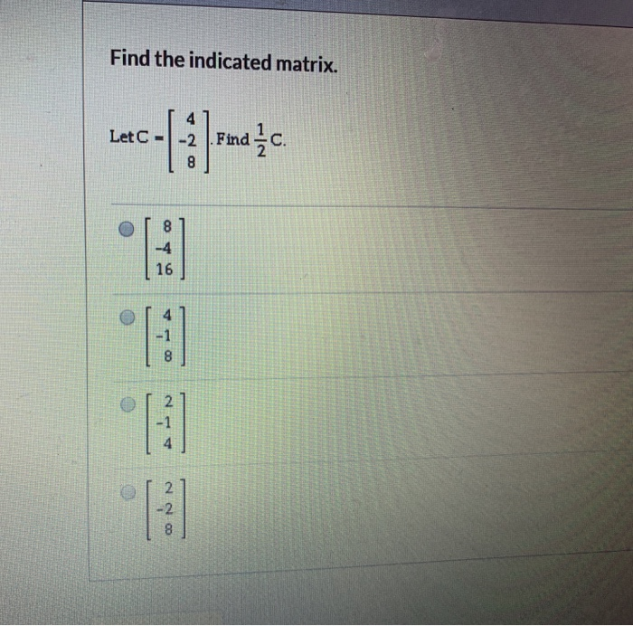 Solved Find the indicated matrix. | Chegg.com
