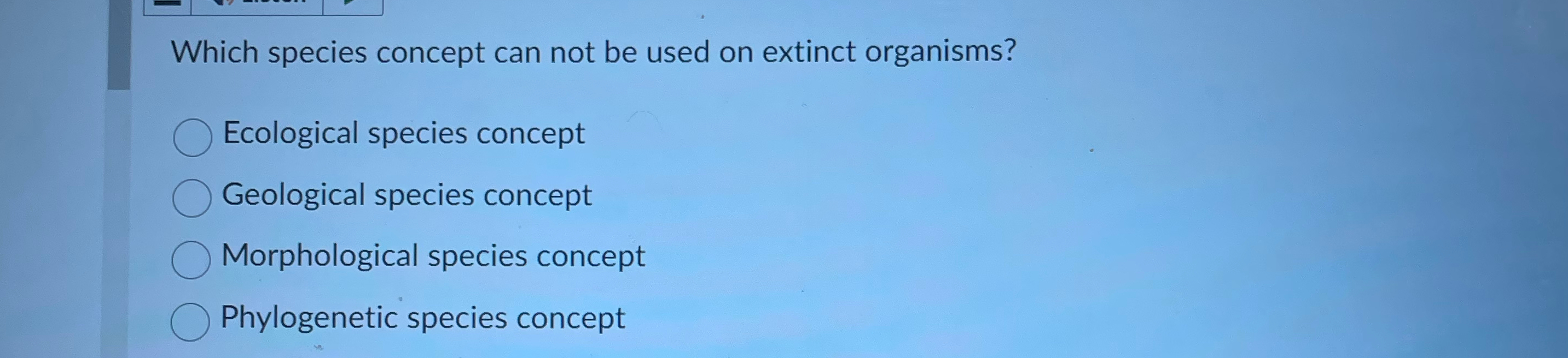 Solved Which species concept can not be used on extinct | Chegg.com