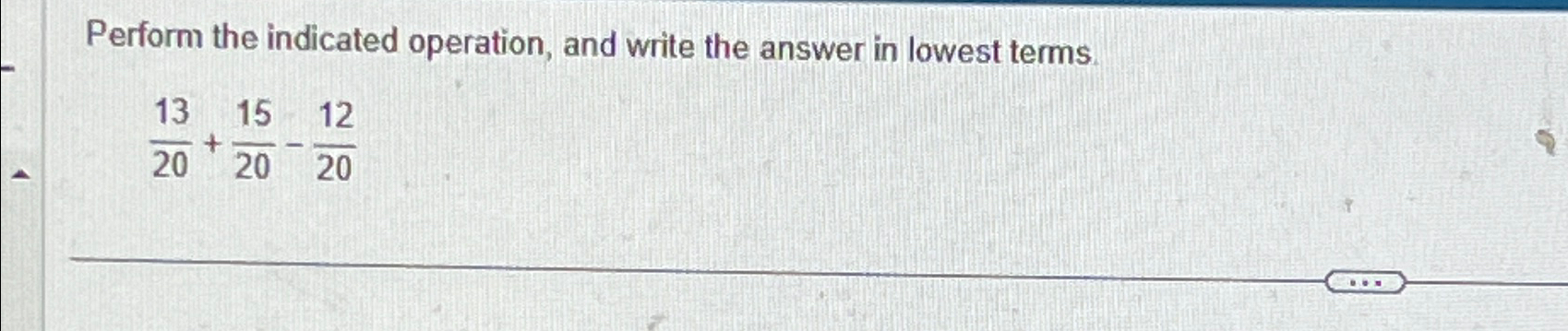 Solved Perform the indicated operation, and write the answer | Chegg.com