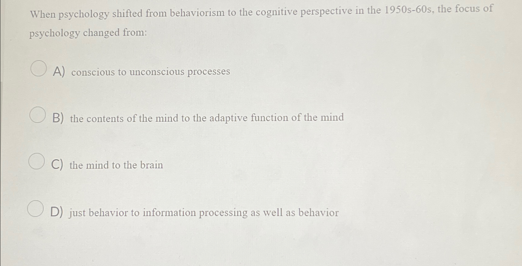 Solved When psychology shifted from behaviorism to the | Chegg.com
