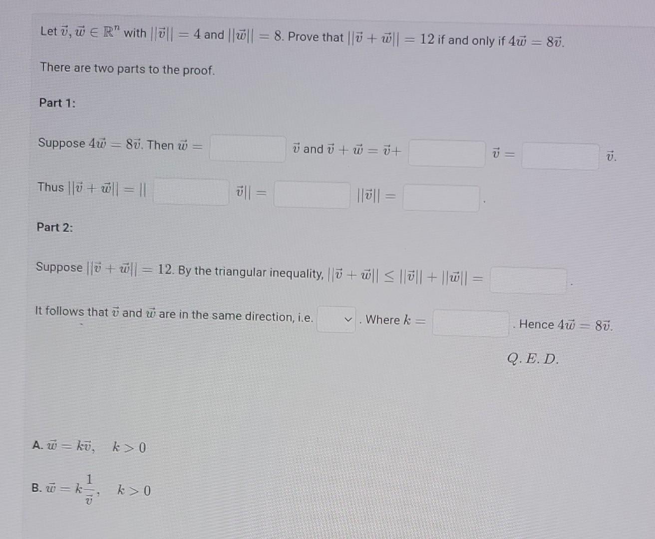 Solved Let v,w∈Rn with ∥v∥=4 and ∥w∥=8. Prove that ∥v+w∥=12 | Chegg.com