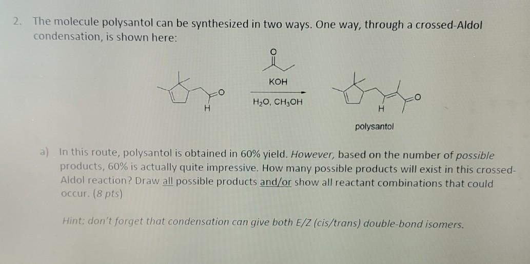 Solved 2. The molecule polysantol can be synthesized in two | Chegg.com