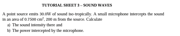 Solved TUTORIAL SHEET 3 - ﻿SOUND WAVESA point source emits | Chegg.com