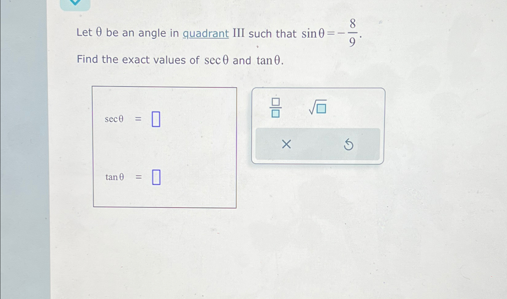 Solved Let θ ﻿be an angle in quadrant III such that | Chegg.com