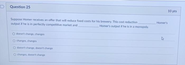 Solved D Question 25 10 pts Suppose Homer receives an offer | Chegg.com