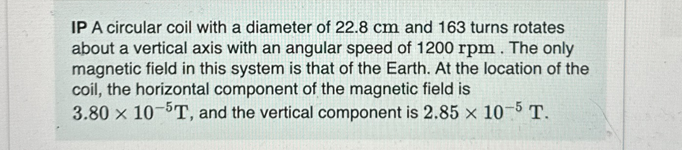 Solved IP A circular coil with a diameter of 22.8 ﻿cm and | Chegg.com
