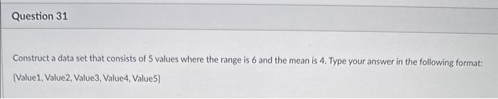Solved Construct a data set that consists of 5 values where | Chegg.com