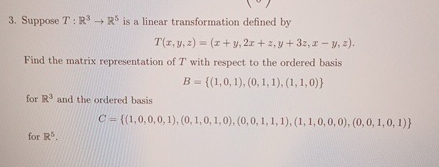 Solved by an EXPERT Suppose T:R3→R5 ﻿is a linear transformation defined | Chegg.com