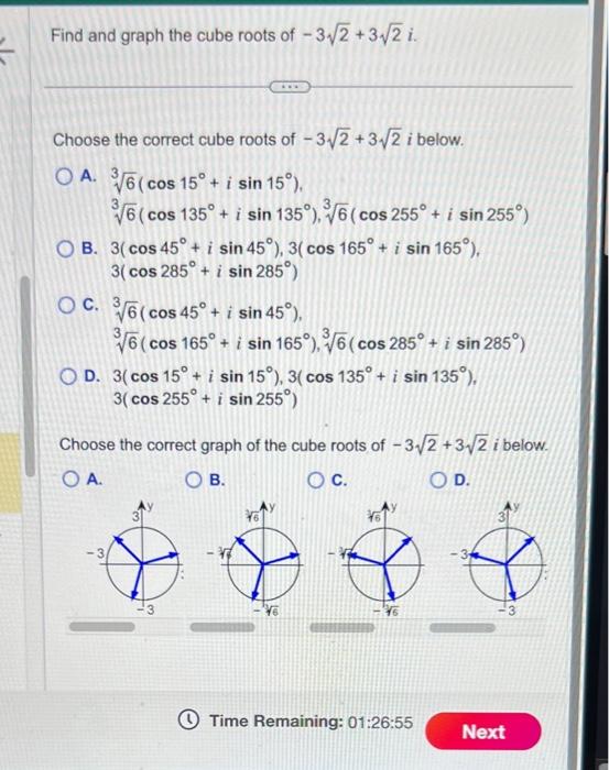 Solved Find and graph the cube roots of −32+32i. Choose the | Chegg.com