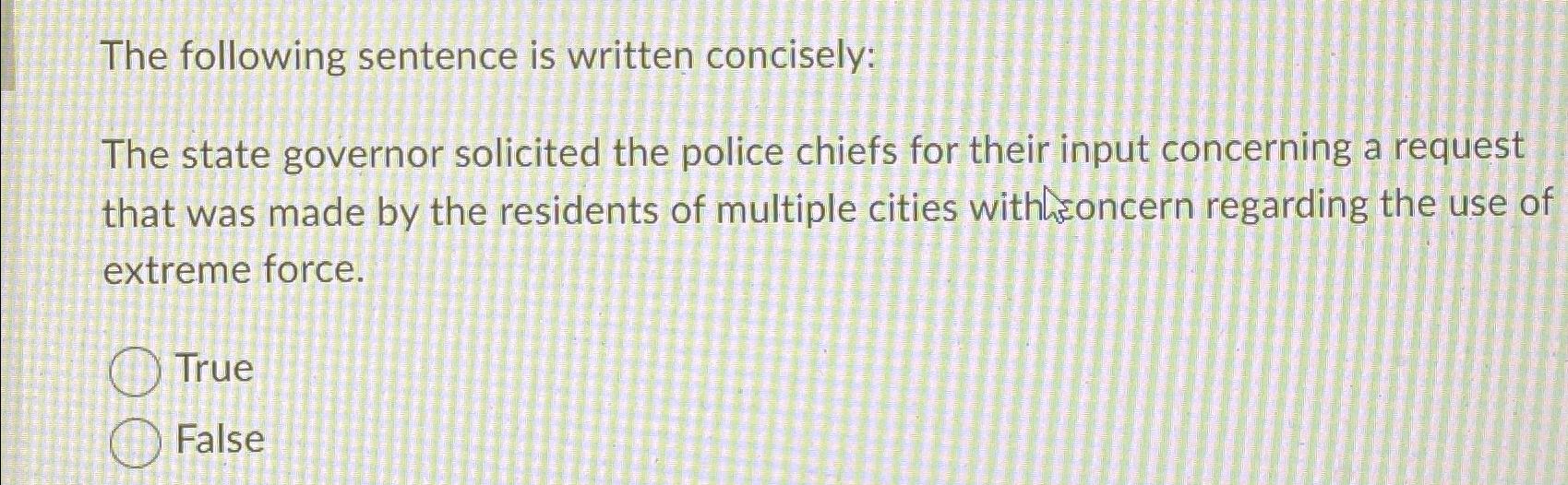 Solved The following sentence is written concisely:The state | Chegg.com
