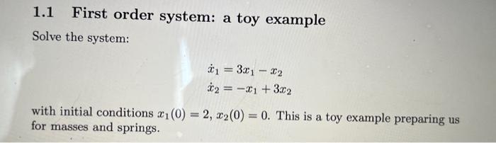 Solved 1.1 First order system: a toy example Solve the | Chegg.com