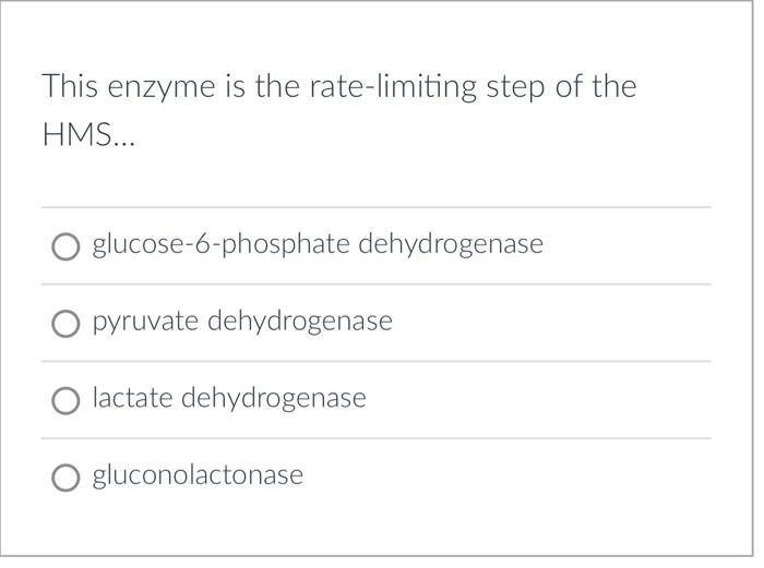 Solved This enzyme is the rate-limiting step of the HMS... | Chegg.com
