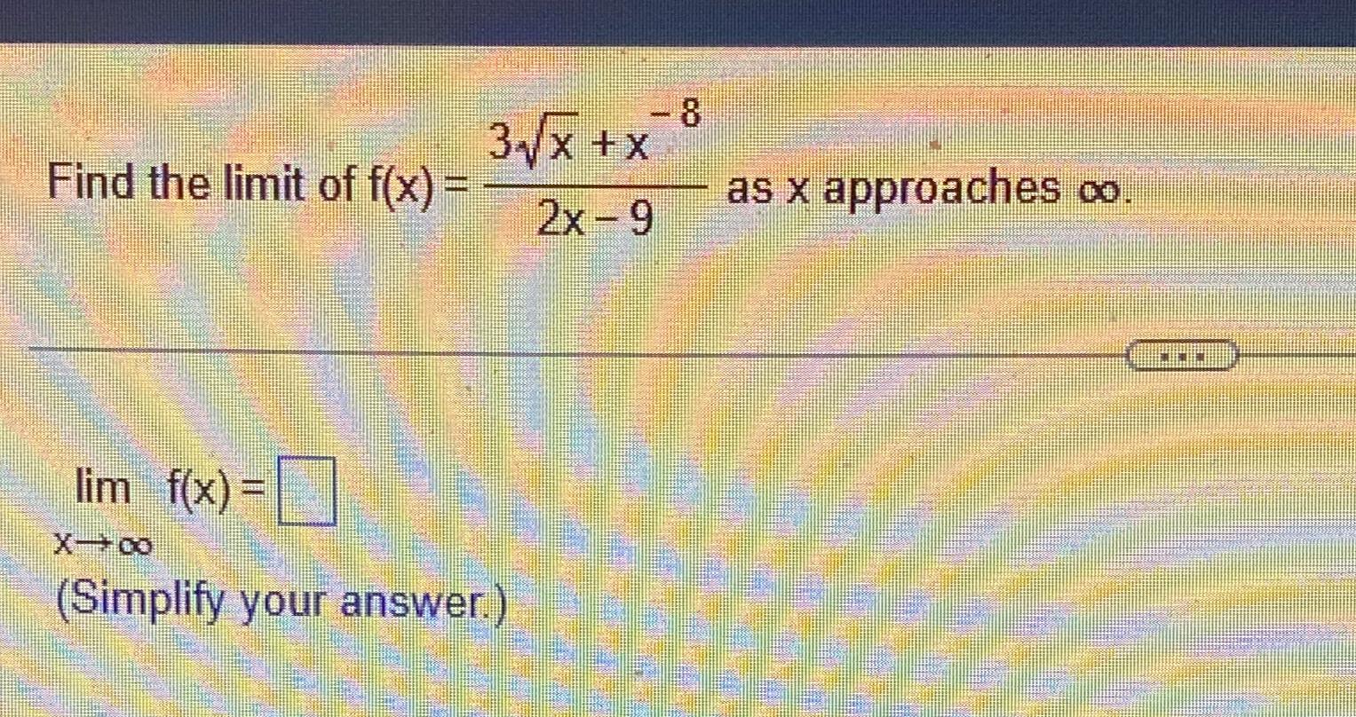 Solved Find the limit of f(x)=3x2+x-82x-9 ﻿as x ﻿approaches | Chegg.com