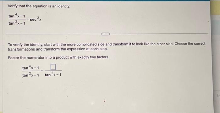 Solved Verify that the equation is an identity. tan 4x-1 2 | Chegg.com