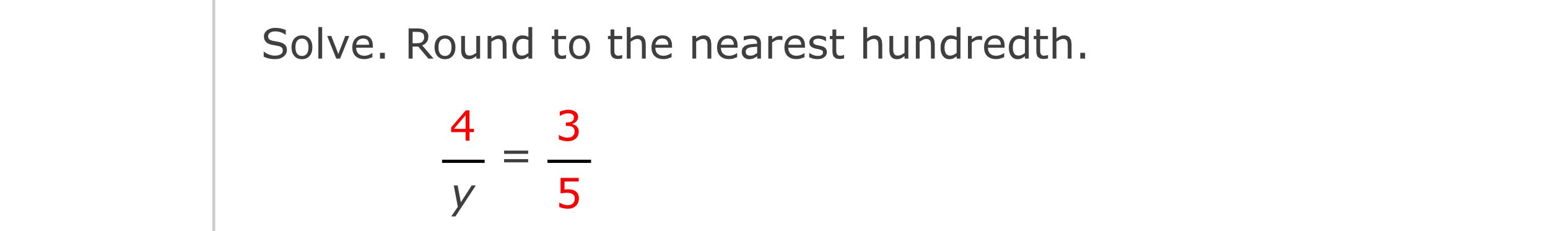 Solved Solve. Round to the nearest hundredth.4y=35 | Chegg.com
