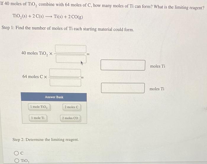 Solved If 40 moles of TiO2 combine with 64 moles of C, how | Chegg.com