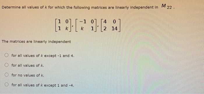 Solved Determine All Values Of K For Which The Following