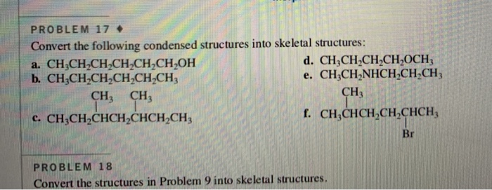 Solved PROBLEM 17 Convert the following condensed structures | Chegg.com