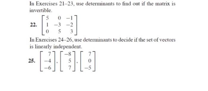 Solved In Exercises 21-23, use determinants to find out if | Chegg.com