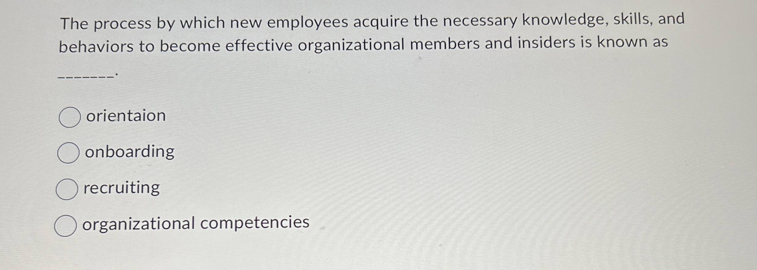Solved The process by which new employees acquire the | Chegg.com